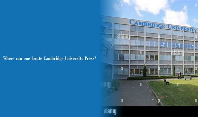 Where can one locate Cambridge University Press? - JobLoving | Ultimate ...