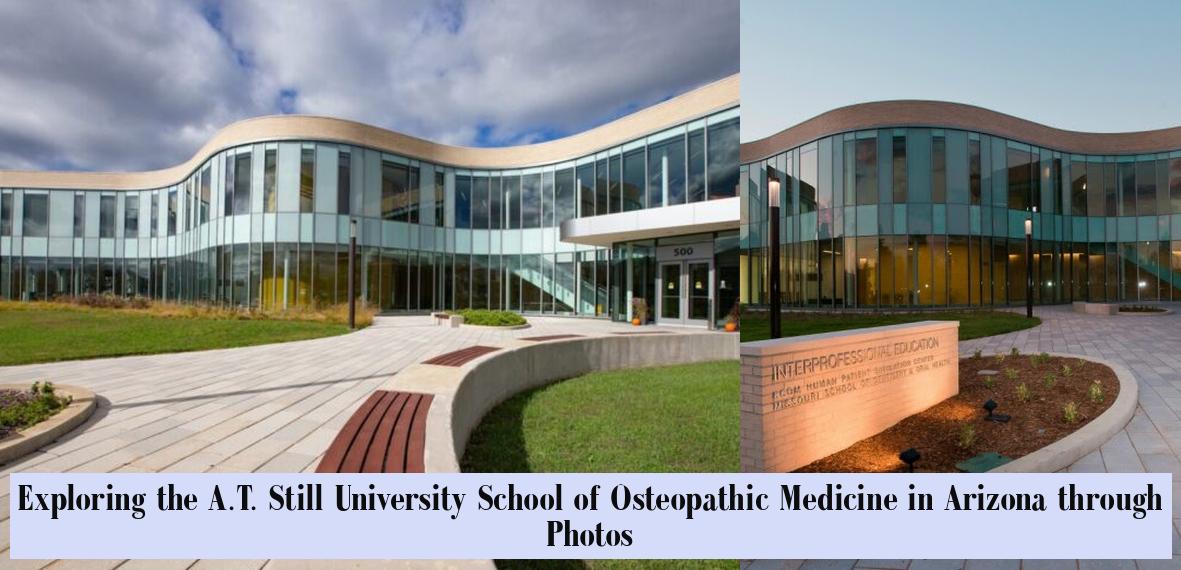 Exploring the A.T. Still University School of Osteopathic Medicine in ...