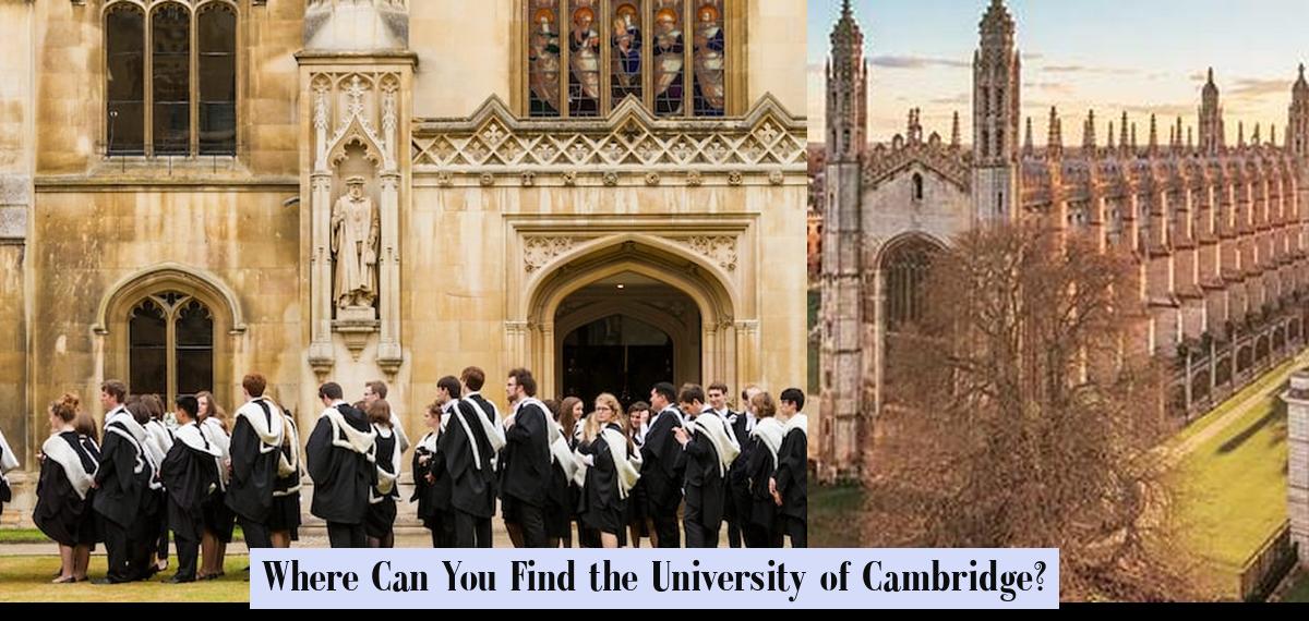 Where Can You Find the University of Cambridge? - JobLoving | Ultimate ...