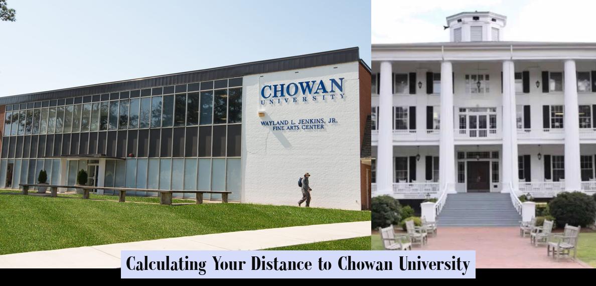Calculating Your Distance to Chowan University - JobLoving | Ultimate ...