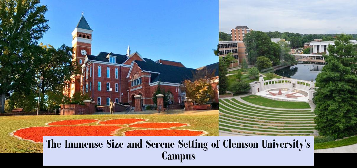 The Immense Size and Serene Setting of Clemson University's Campus ...
