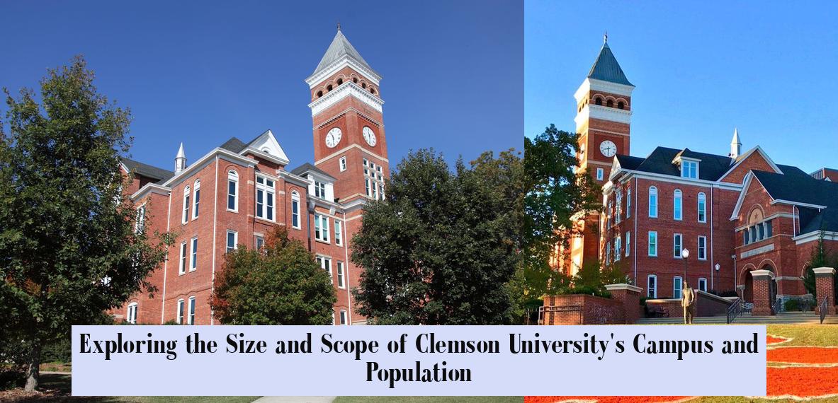 Exploring the Size and Scope of Clemson University's Campus and ...