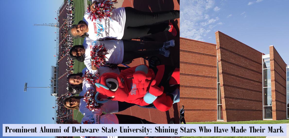 Prominent Alumni of Delaware State University: Shining Stars Who Have ...
