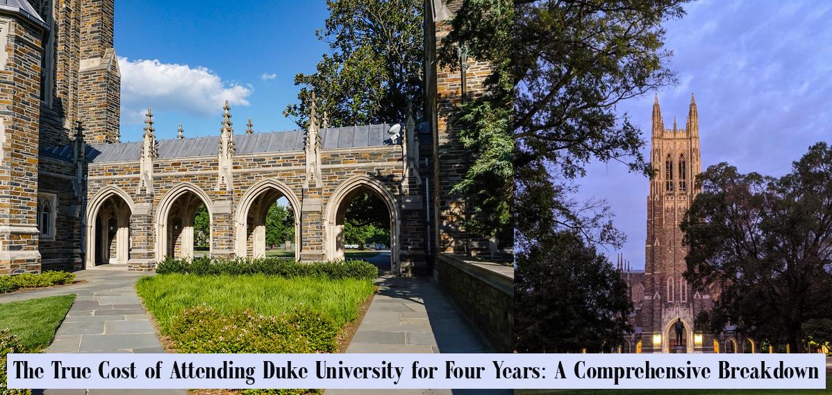 The True Cost of Attending Duke University for Four Years: A ...