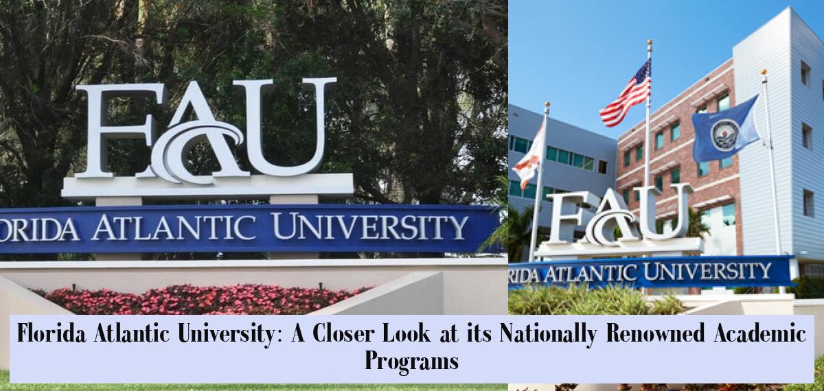 Florida Atlantic University: A Closer Look at its Nationally Renowned ...