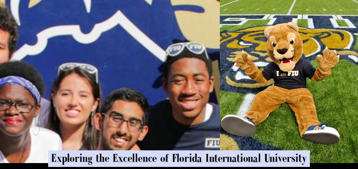 Exploring the Excellence of Florida International University ...