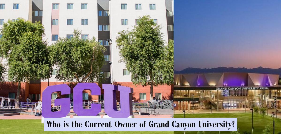 Who is the Current Owner of Grand Canyon University? - JobLoving ...