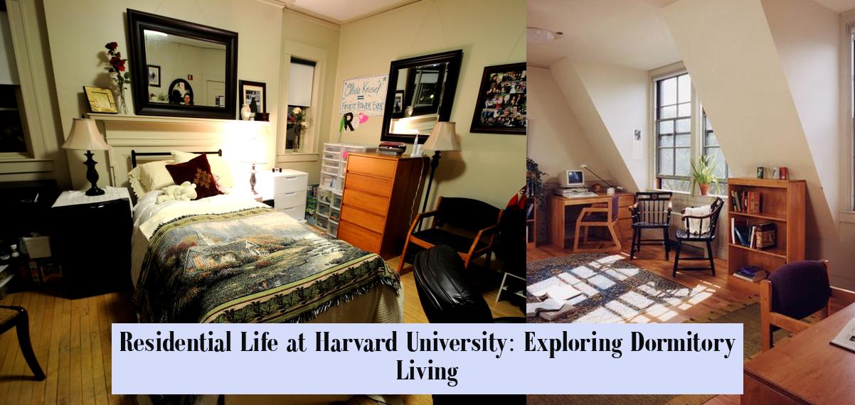Residential Life at Harvard University: Exploring Dormitory Living ...