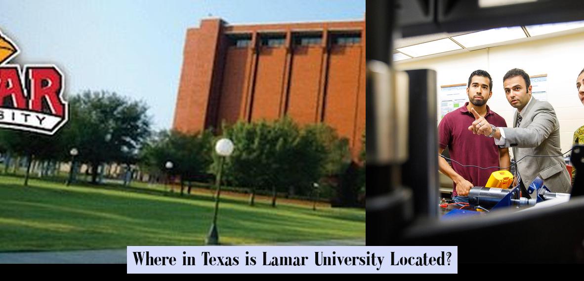 Where in Texas is Lamar University Located? - JobLoving | Ultimate ...