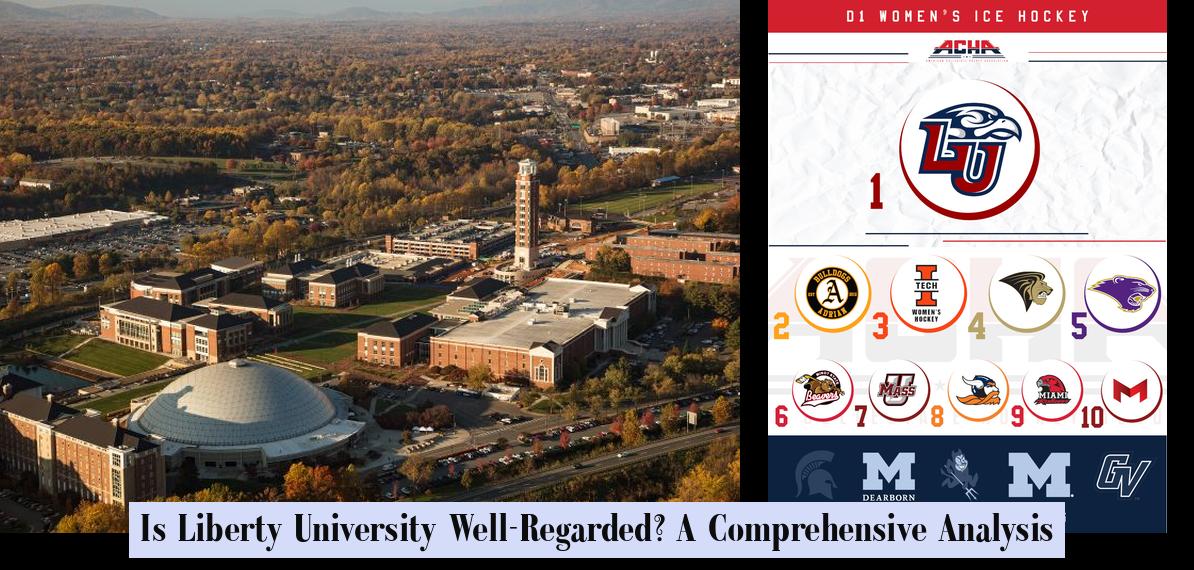 Is Liberty University Well-Regarded? A Comprehensive Analysis ...
