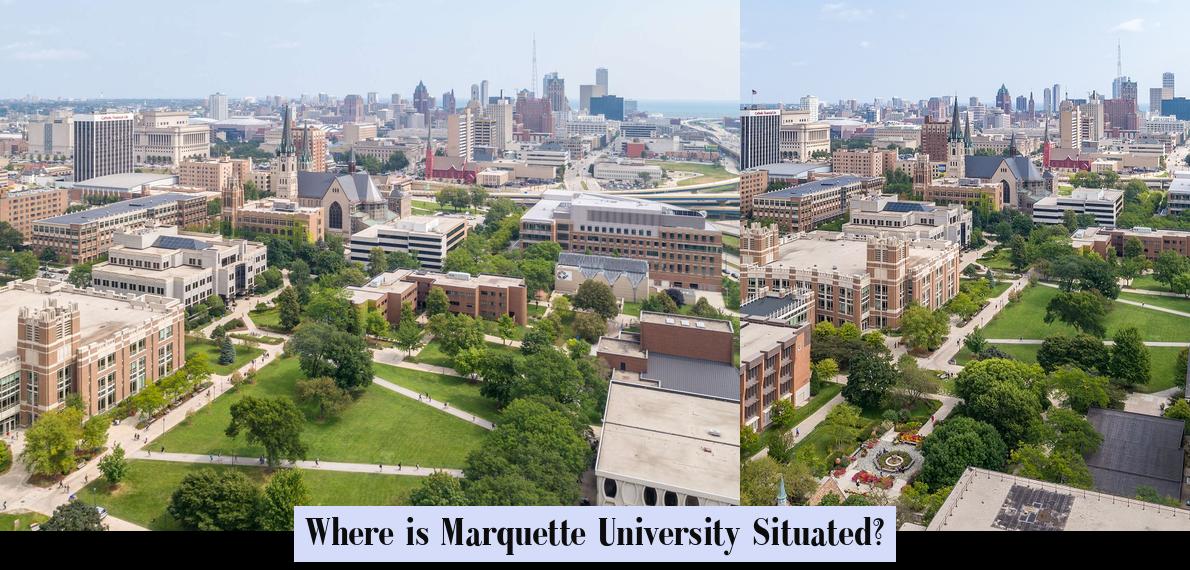 Where is Marquette University Situated? - JobLoving | Ultimate Career ...