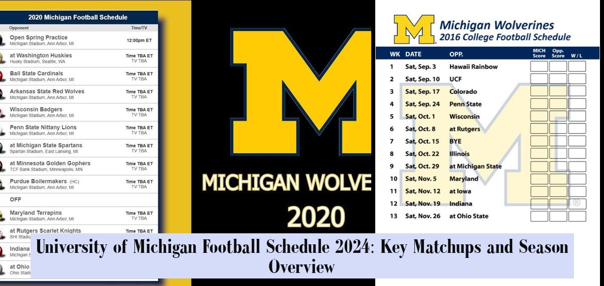 University of Michigan Football Schedule 2024: Key Matchups and Season ...