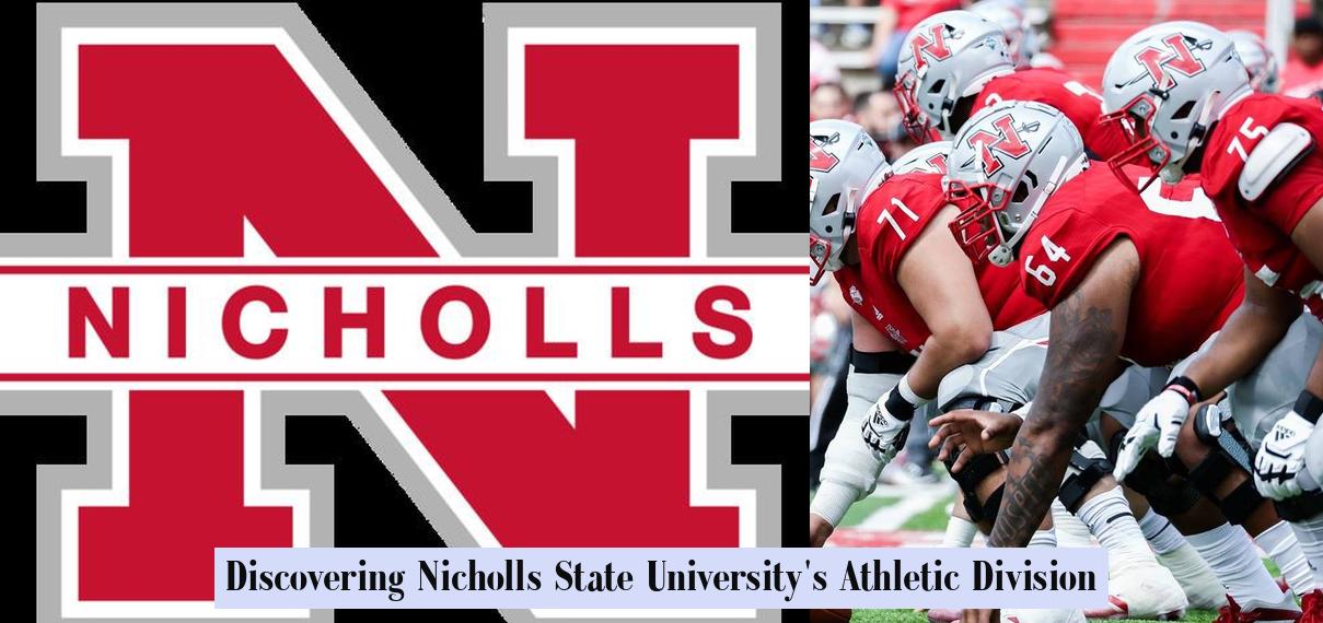 Discovering Nicholls State University's Athletic Division - JobLoving ...