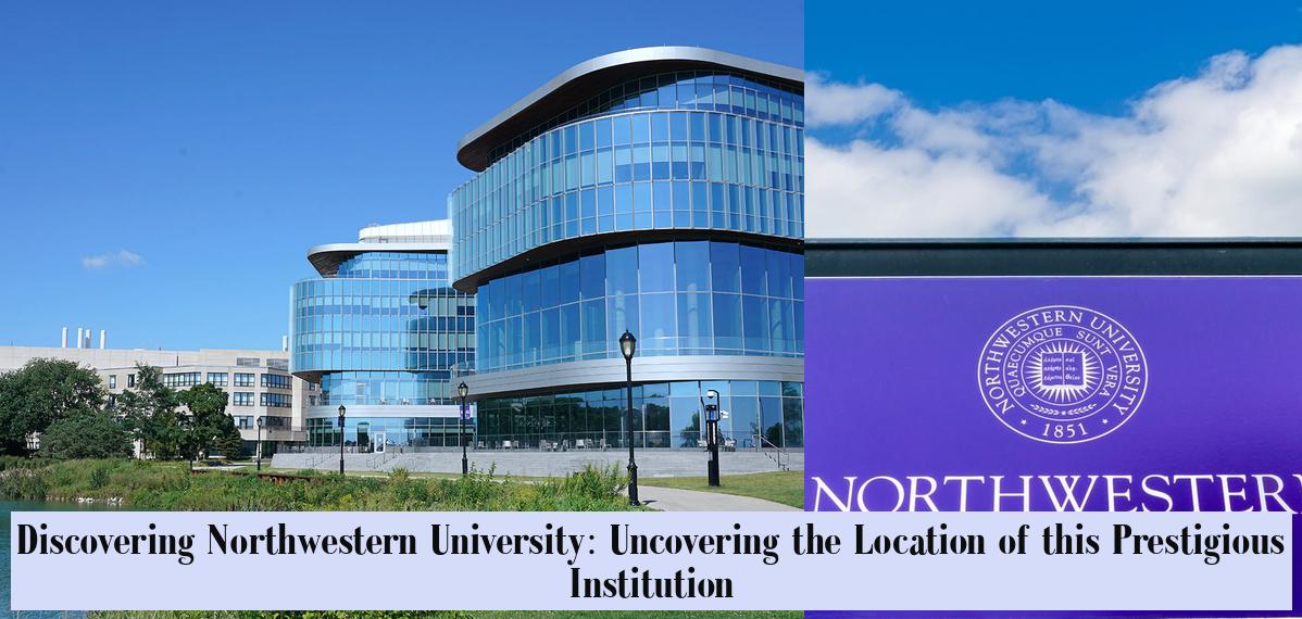 Discovering Northwestern University: Uncovering the Location of this ...