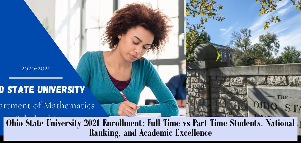 Ohio State University 2021 Enrollment: Full-Time vs Part-Time Students ...