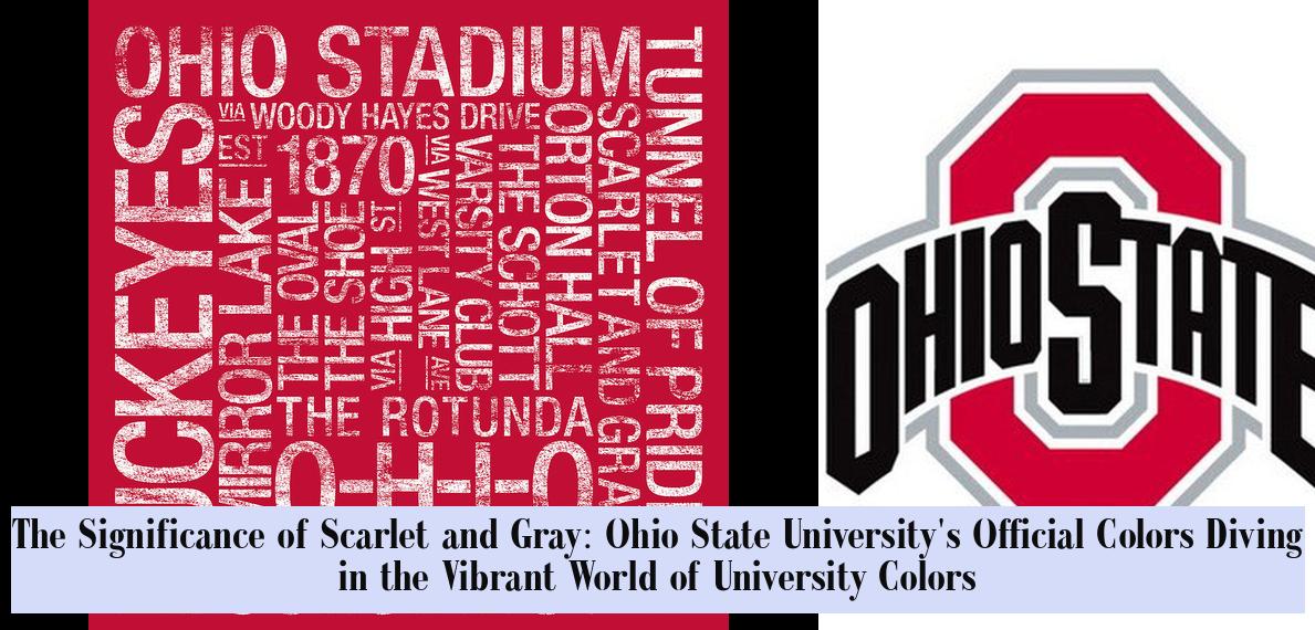 The Significance of Scarlet and Gray: Ohio State University's Official ...