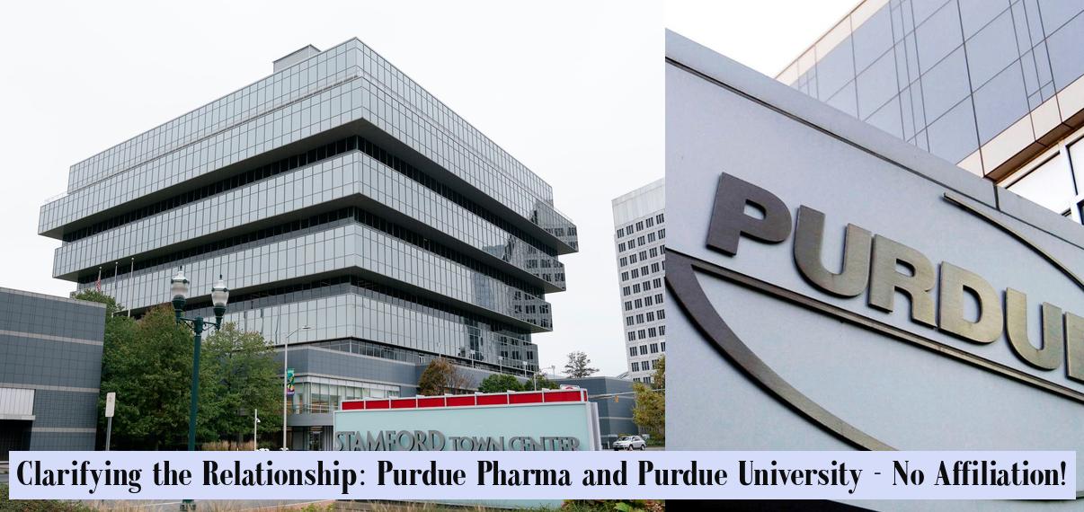 Clarifying the Relationship: Purdue Pharma and Purdue University - No ...
