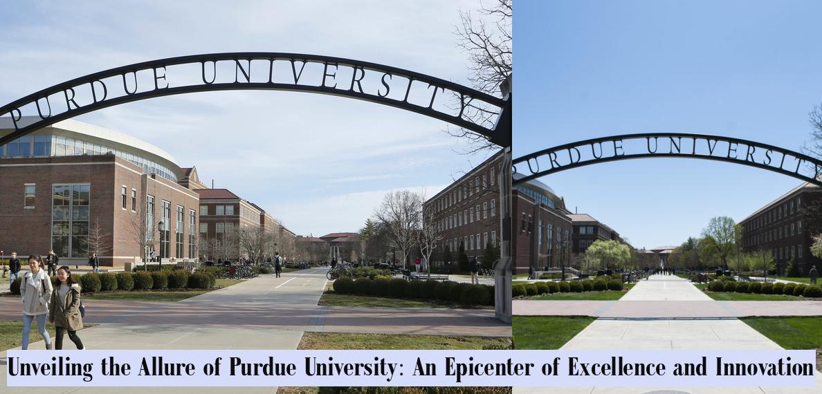 Unveiling the Allure of Purdue University: An Epicenter of Excellence ...