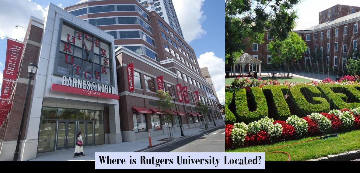 Where is Rutgers University Located? - JobLoving | Ultimate Career ...