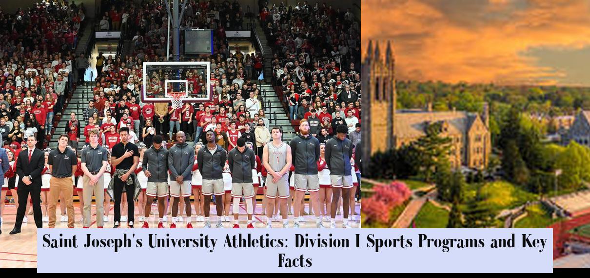 Saint Joseph's University Athletics: Division I Sports Programs and Key ...