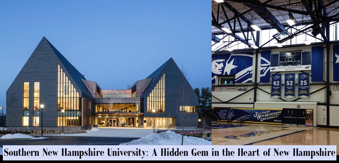 Southern New Hampshire University: A Hidden Gem in the Heart of New ...