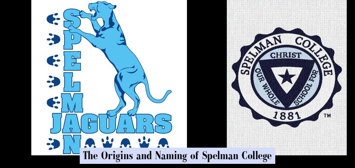The Origins and Naming of Spelman College - JobLoving | Ultimate Career ...