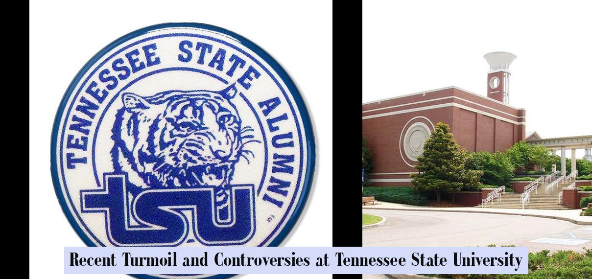 Recent Turmoil and Controversies at Tennessee State University ...
