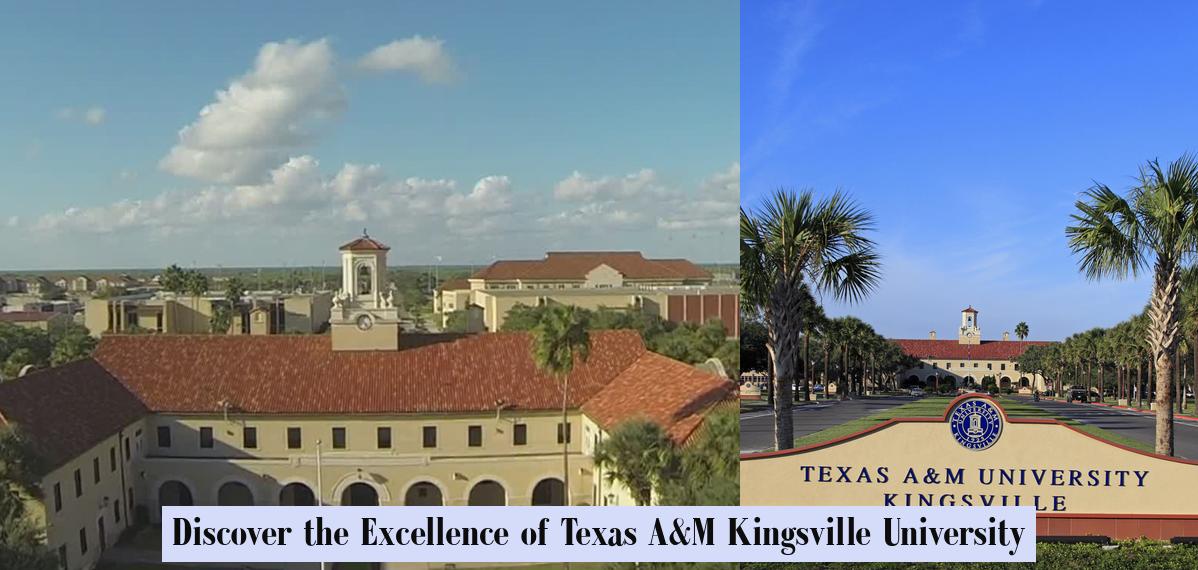 Discover the Excellence of Texas A&M Kingsville University - JobLoving ...