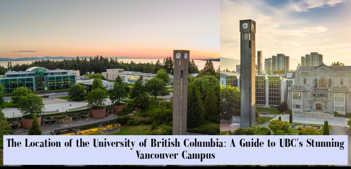 The Location of the University of British Columbia: A Guide to UBC's ...
