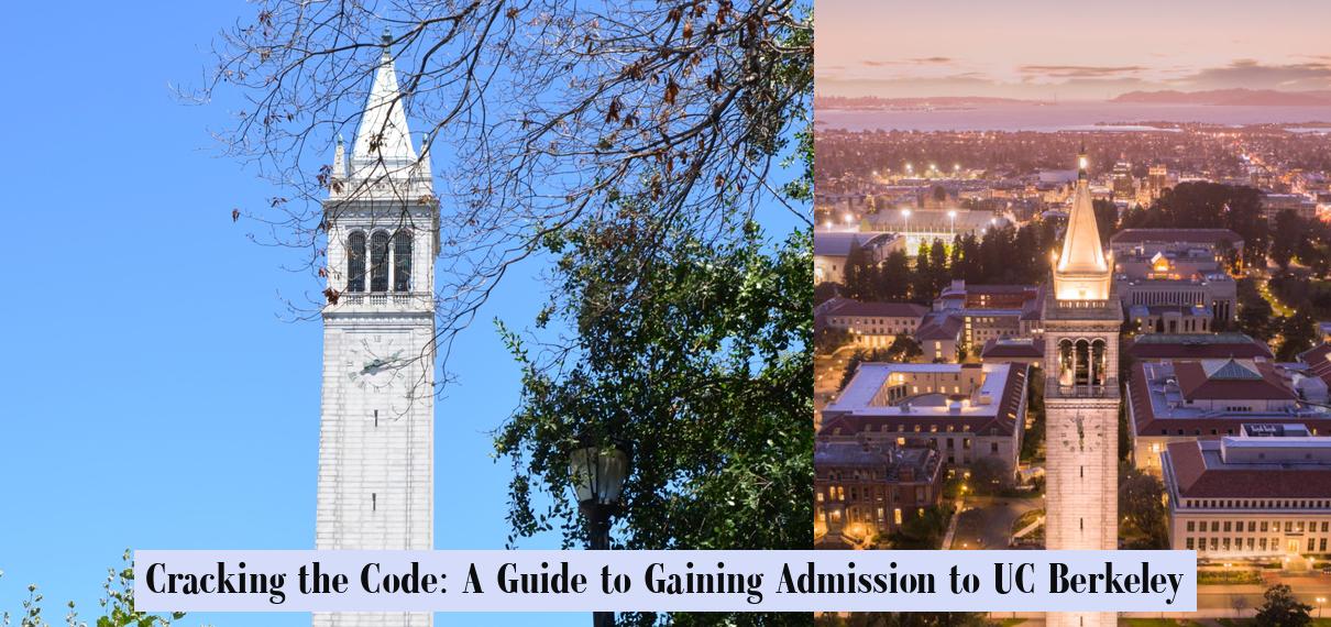 Cracking the Code: A Guide to Gaining Admission to UC Berkeley ...