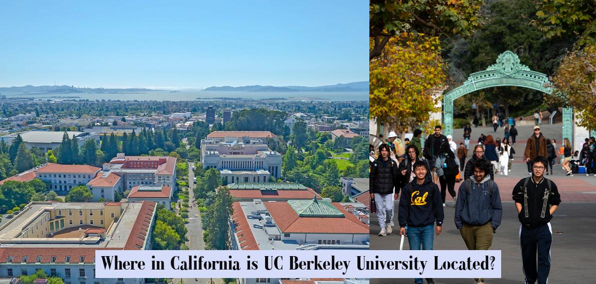 Where in California is UC Berkeley University Located? - JobLoving ...