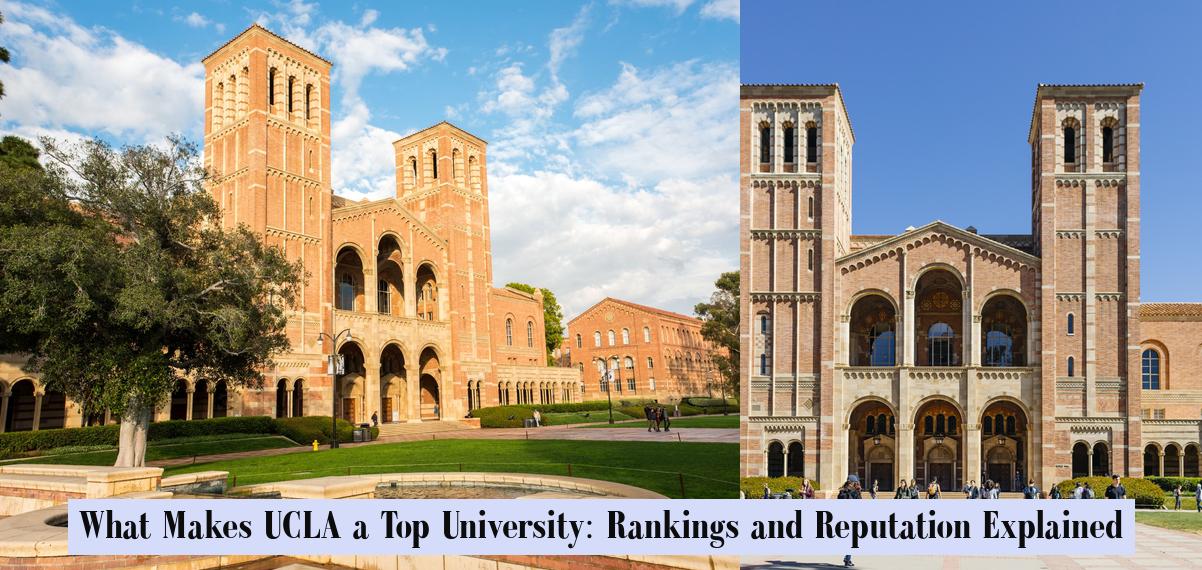 What Makes UCLA a Top University: Rankings and Reputation Explained ...