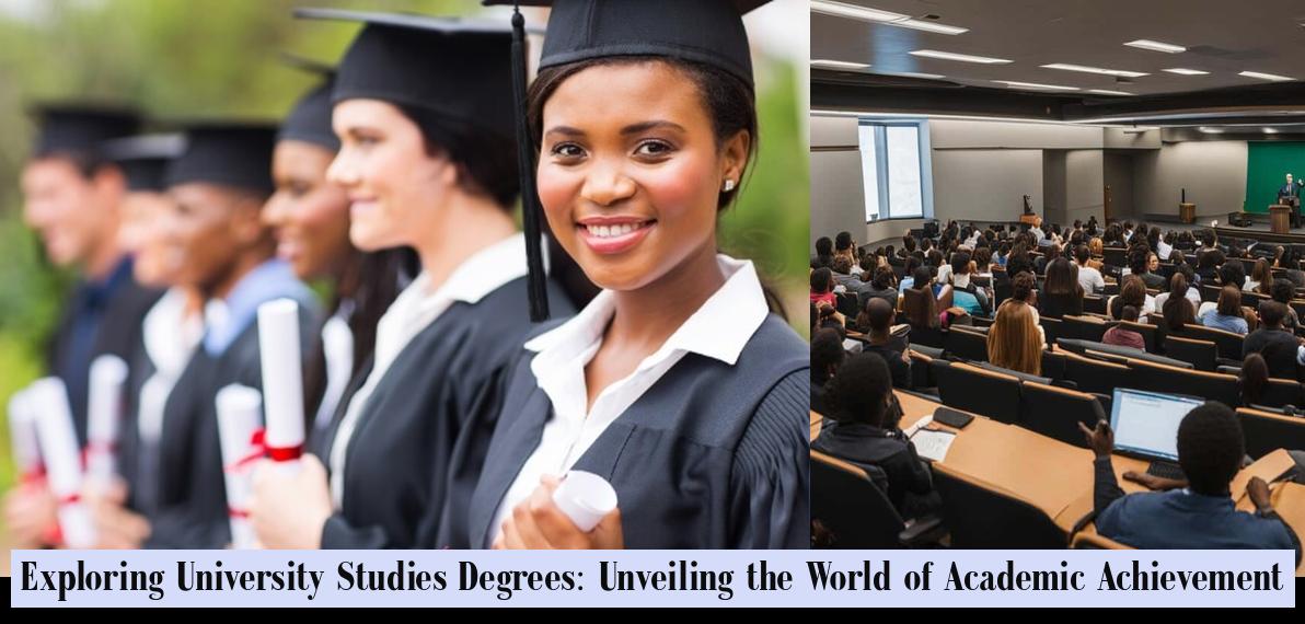Exploring University Studies Degrees: Unveiling the World of Academic Achievement - JobLoving ...
