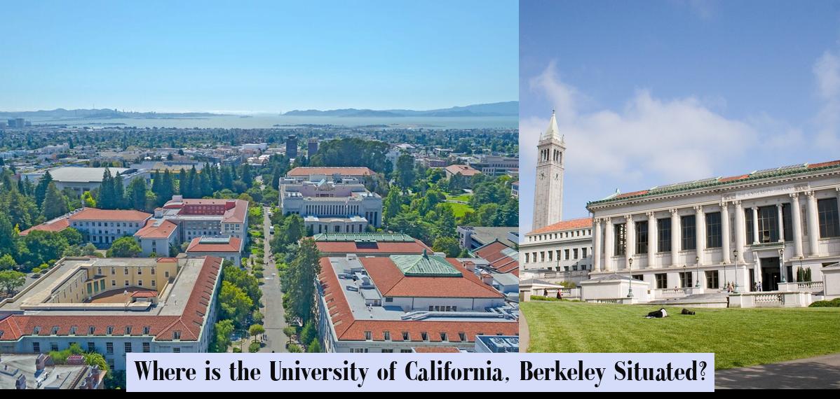 Where is the University of California, Berkeley Situated? - JobLoving ...