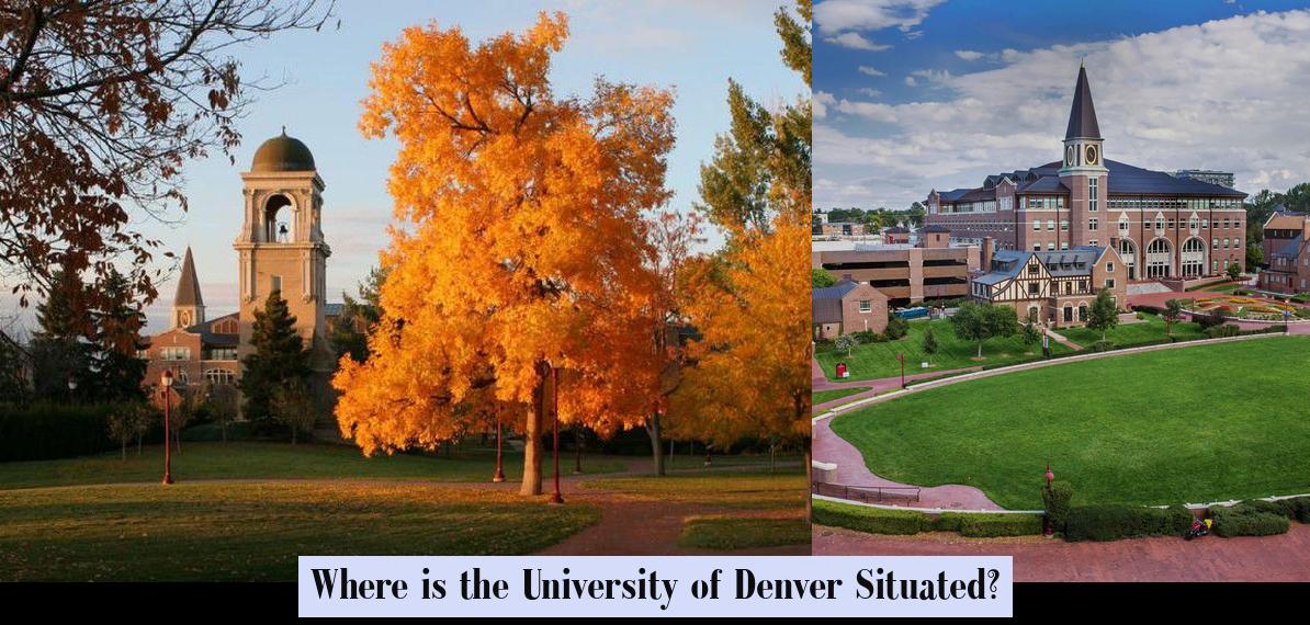 Where is the University of Denver Situated? - JobLoving | Ultimate ...