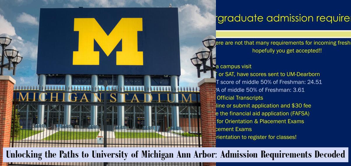 Unlocking the Paths to University of Michigan Ann Arbor: Admission ...