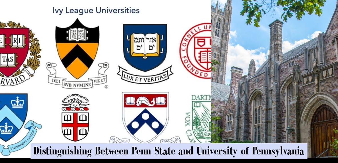 Distinguishing Between Penn State and University of Pennsylvania ...