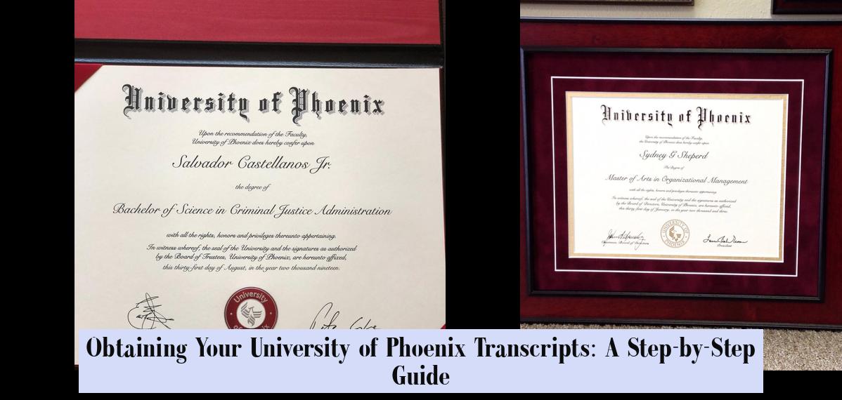 Obtaining Your University of Phoenix Transcripts: A Step-by-Step Guide ...