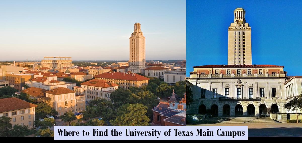 Where to Find the University of Texas Main Campus - JobLoving ...