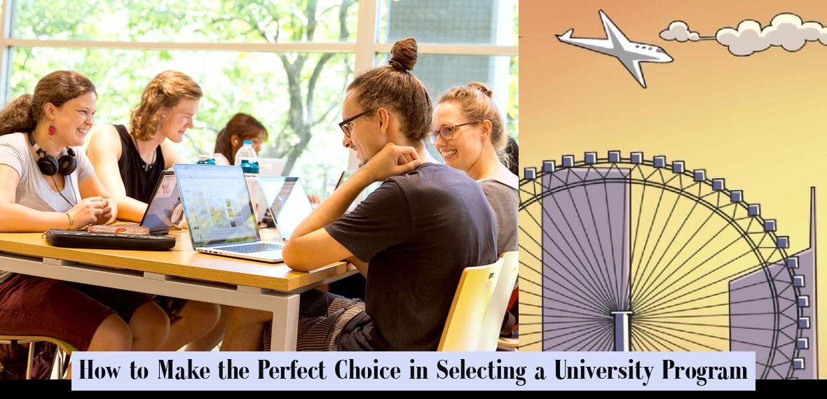 How to Make the Perfect Choice in Selecting a University Program ...