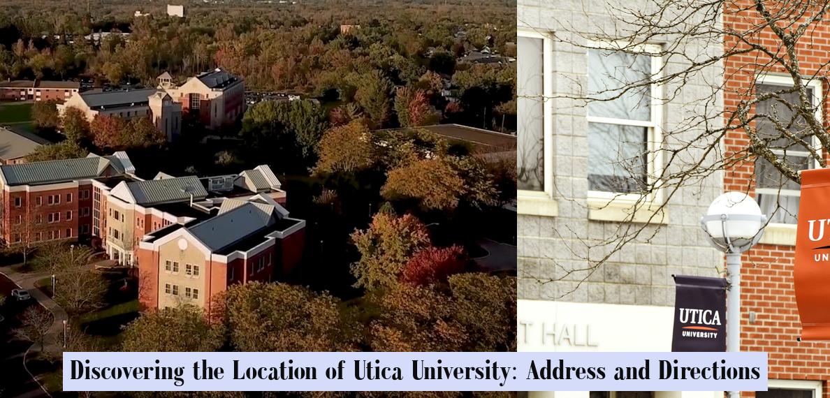 Discovering the Location of Utica University: Address and Directions ...